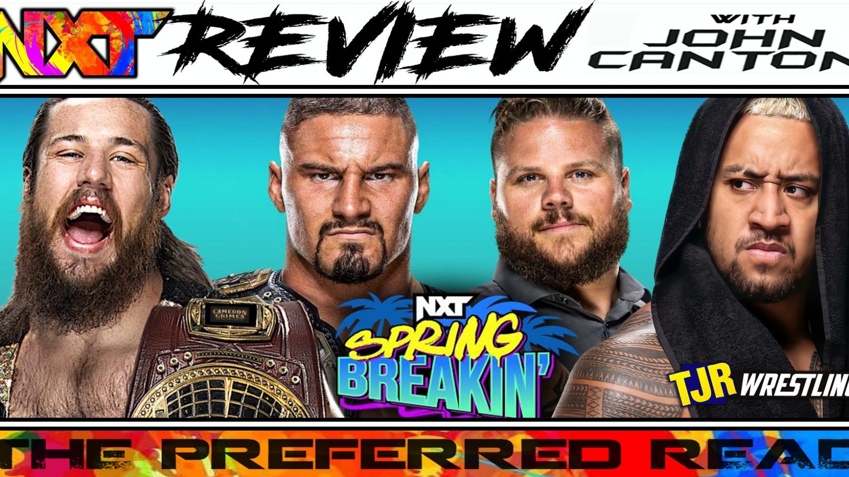 The John Report: WWE NXT (Spring Breakin') 05/03/22 Review – TJR Wrestling
