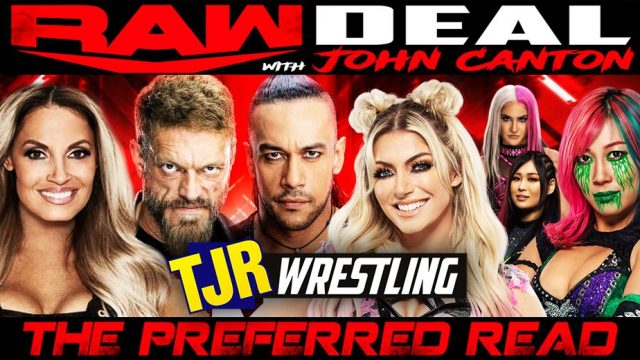 The John Report: The WWE Raw Deal 08/22/22 Review – TJR Wrestling