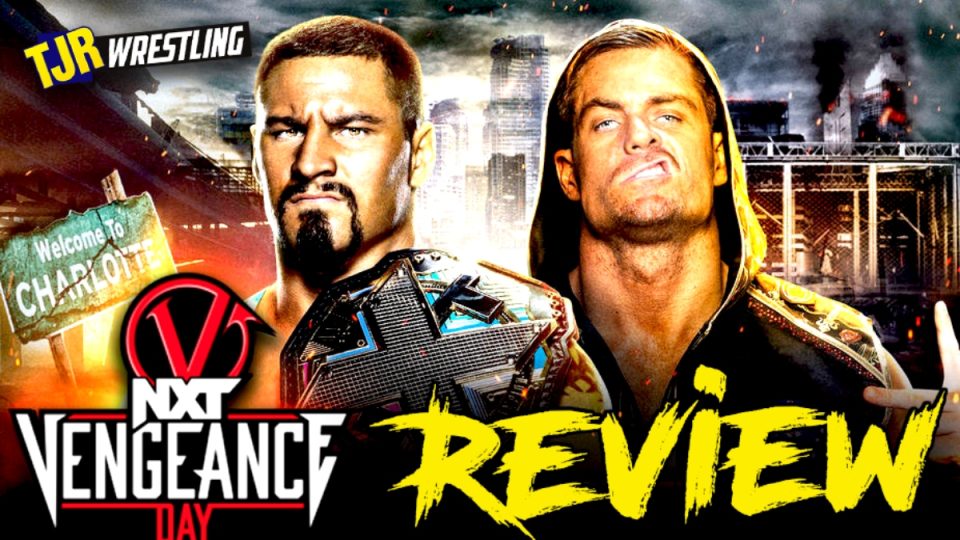 The John Report: WWE NXT Vengeance Day 2023 Review – TJR Wrestling