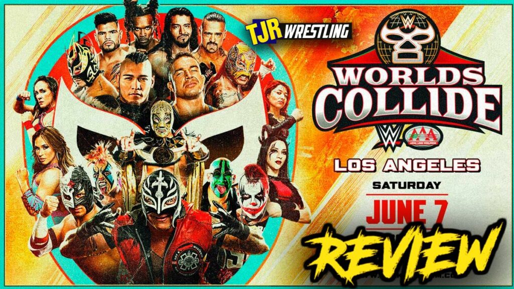 The John Report: WWE-AAA Worlds Collide 2025 Review – TJR Wrestling