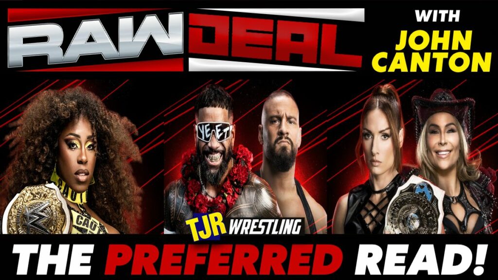 The John Report: WWE Raw Deal 08/18/25 Review – TJR Wrestling