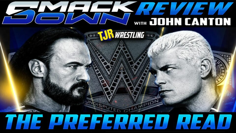 The John Report: WWE SmackDown 03/06/26 Review – TJR Wrestling